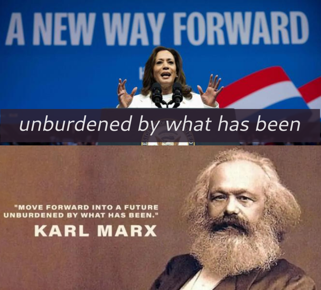 Is Kamala's 'Unburdened by what has Been' a Marxist Line? - Freedom Memes